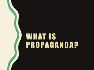 Propaganda model of Communication | PPTX
