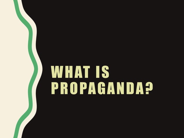 Propaganda model of Communication | PPTX | Media Industry | Industries