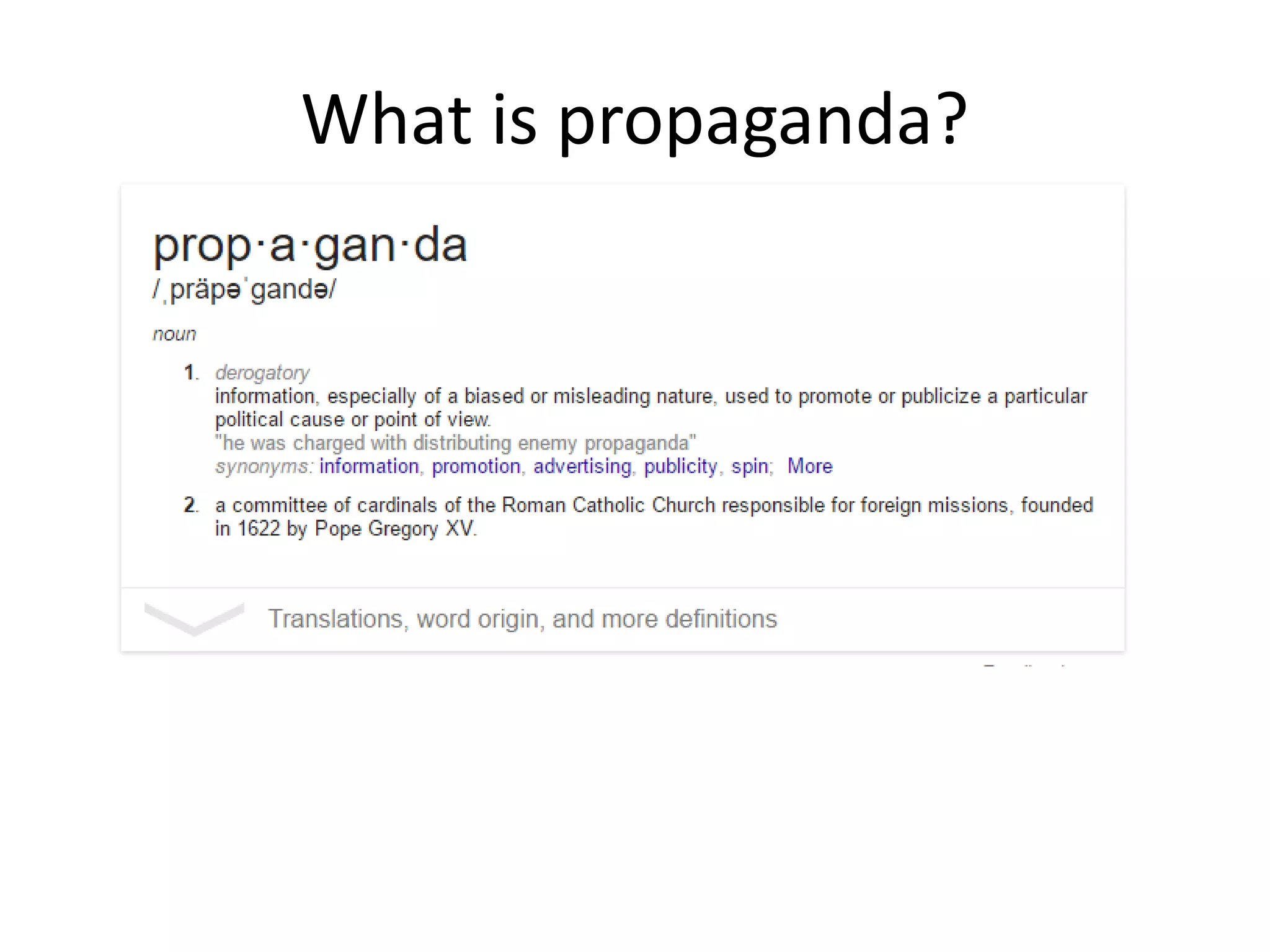 Propaganda and the effects of propaganda | PPTX