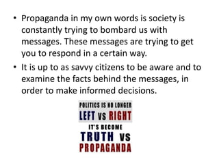 Propaganda and the effects of propaganda | PPTX