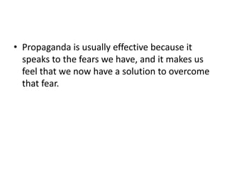 Propaganda and the effects of propaganda | PPTX