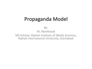 Presentation on Propaganda Model By Mashhood Yousafzai, Riphah ...