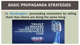 Basic Propaganda Strategies powerpoint | PPTX