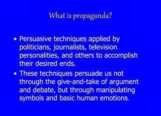 Propaganda techniques or how to persuade people.ppt