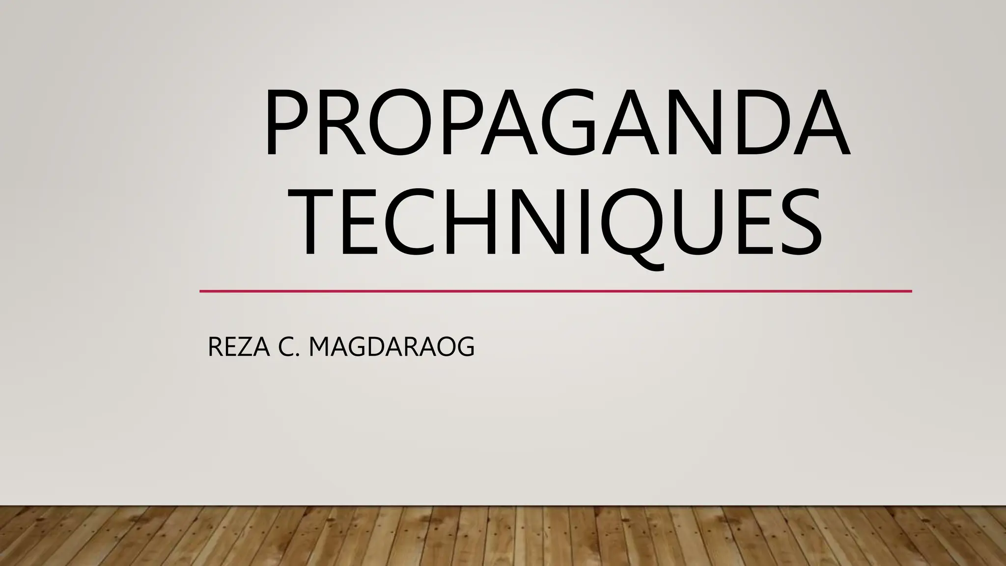 Propaganda techniques.pptx in English Nine | PPTX