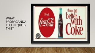 Propaganda techniques.pptx in English Nine | PPTX