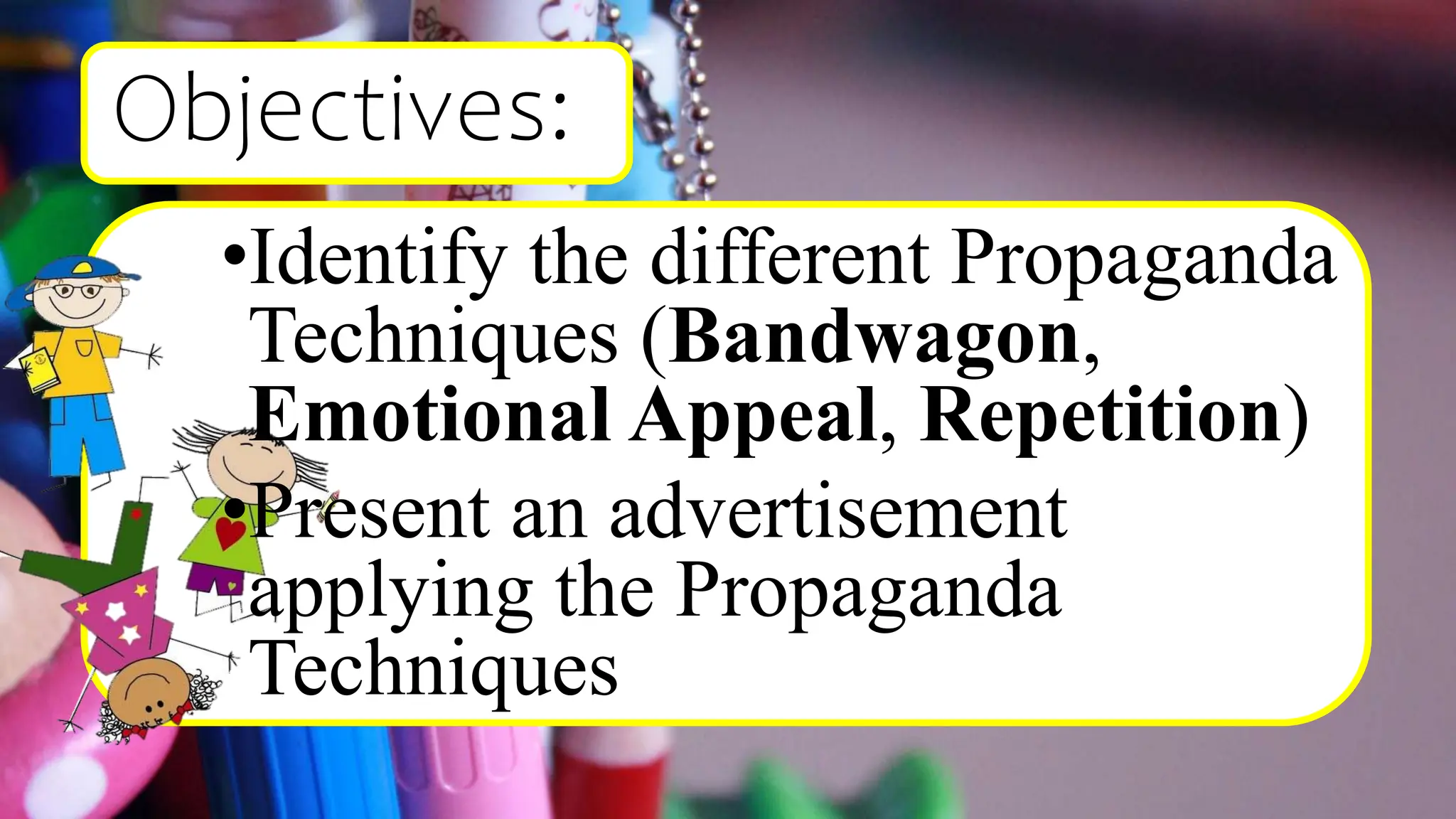 propaganda techniques a lesson for grade 8 q3 | PPTX