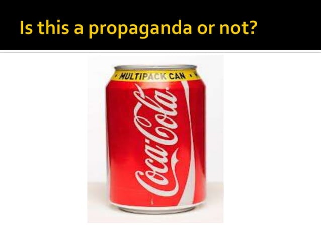 Propaganda And Its 3 Techniques Used In Advertising | PPT