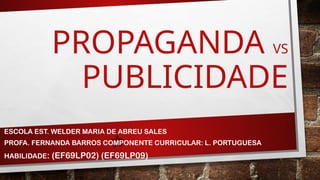 Diferença entre PROPAGANDA vs PUBLICIDADE.pptx