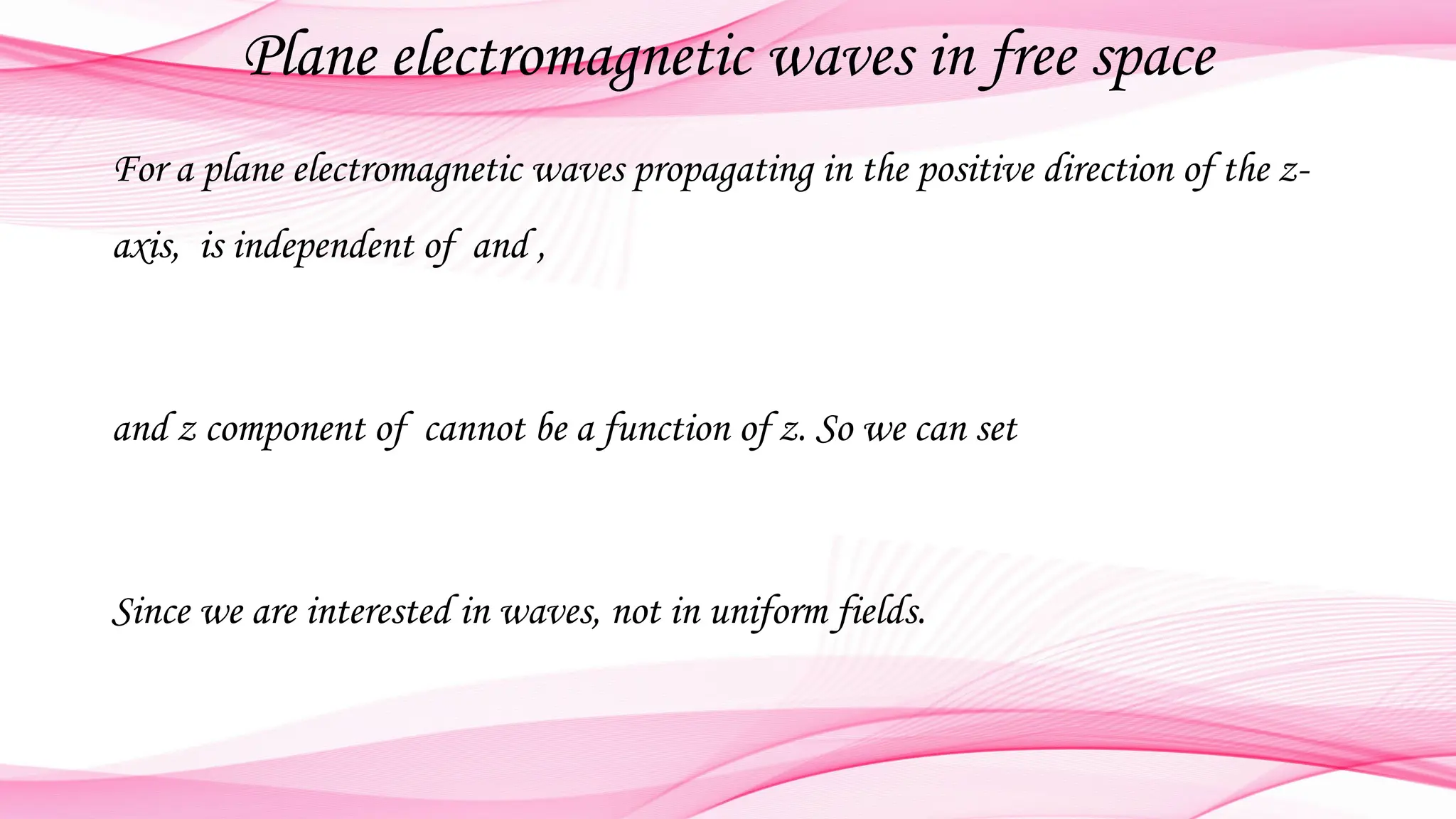 Propagation of electromagnetic waves in free space.pptx