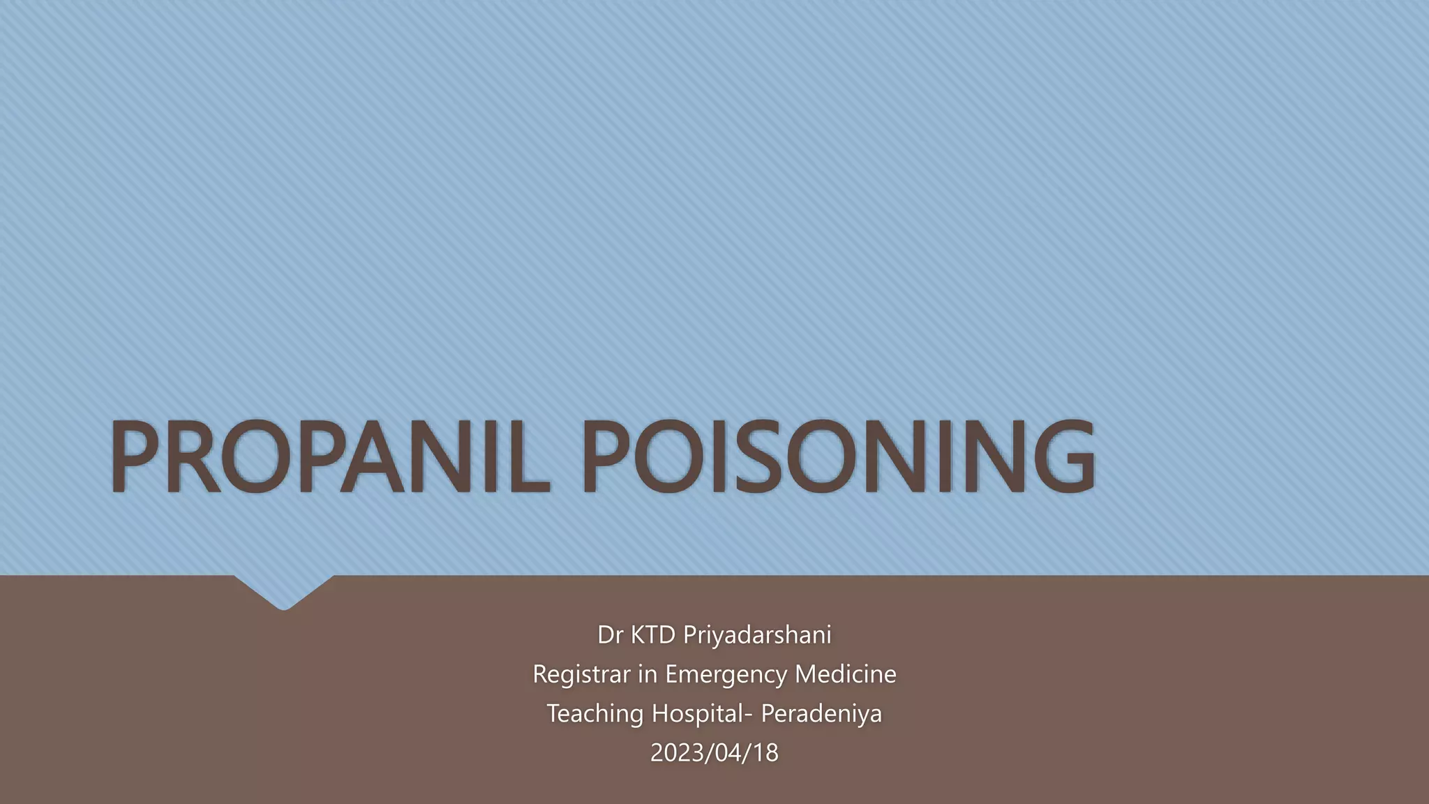 Propanil Poisoning.pptx