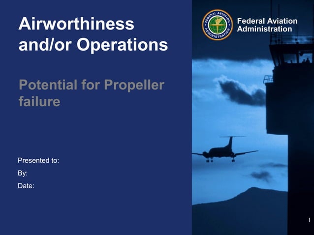 Airworthiness: Potential for Propeller Failures | PPT