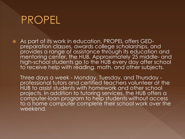 PROPEL Operates Education Center for Middle and High School Students | PPT