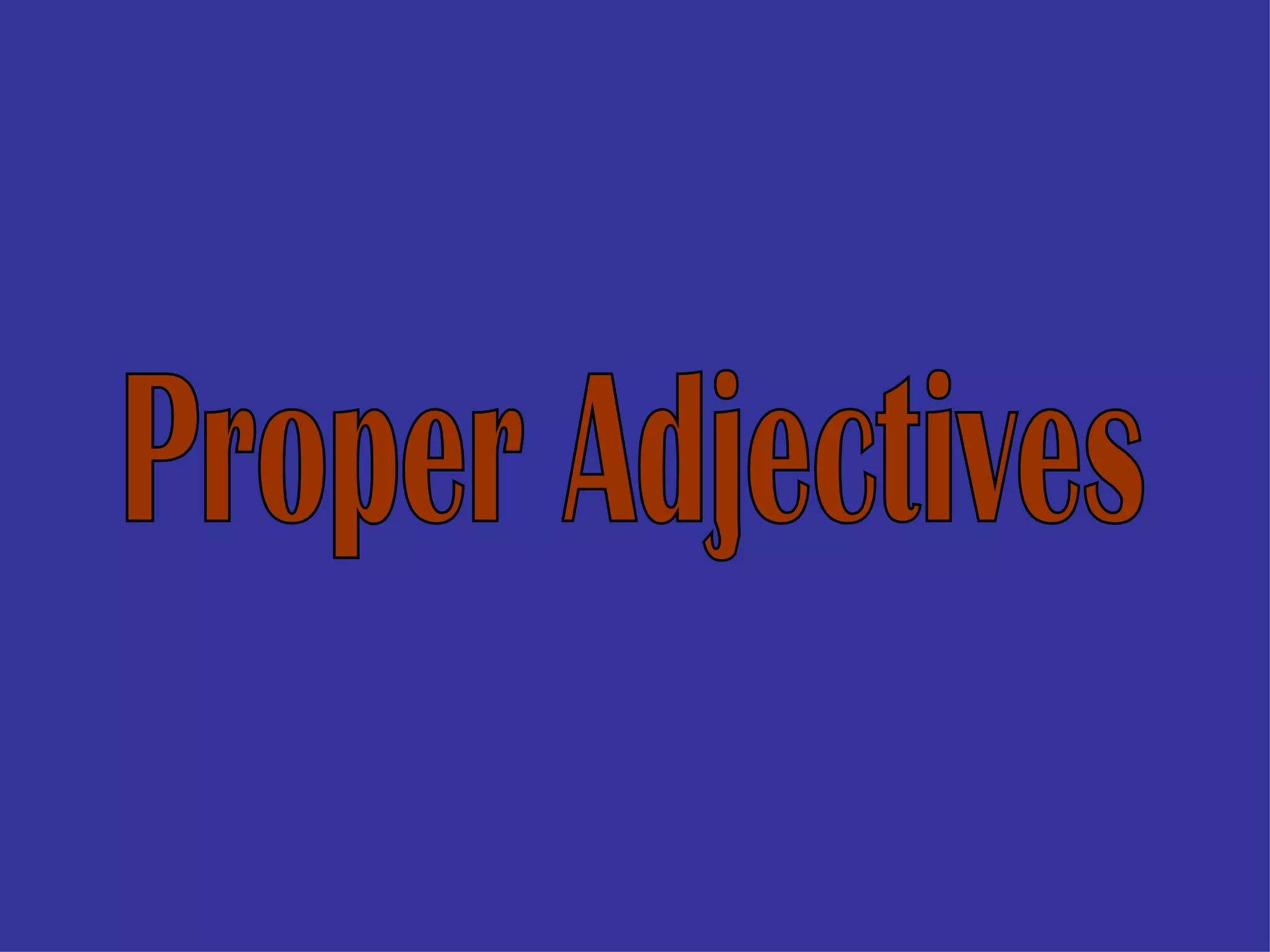 Proper and noun adjectives | PPT
