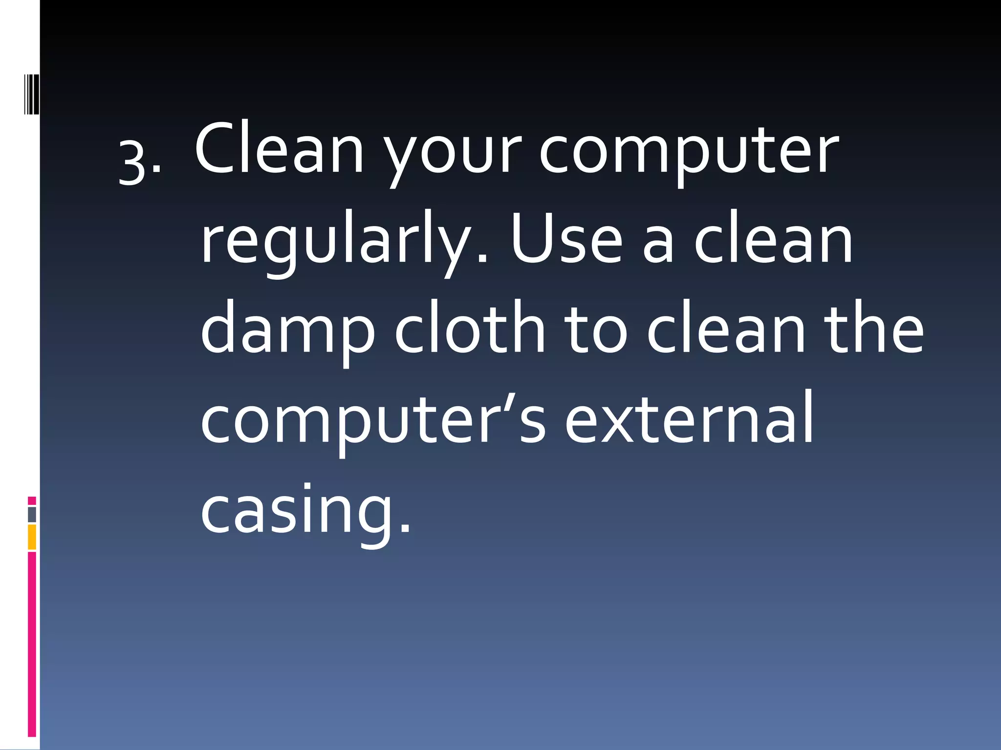 Proper Care Of Computers | PPT