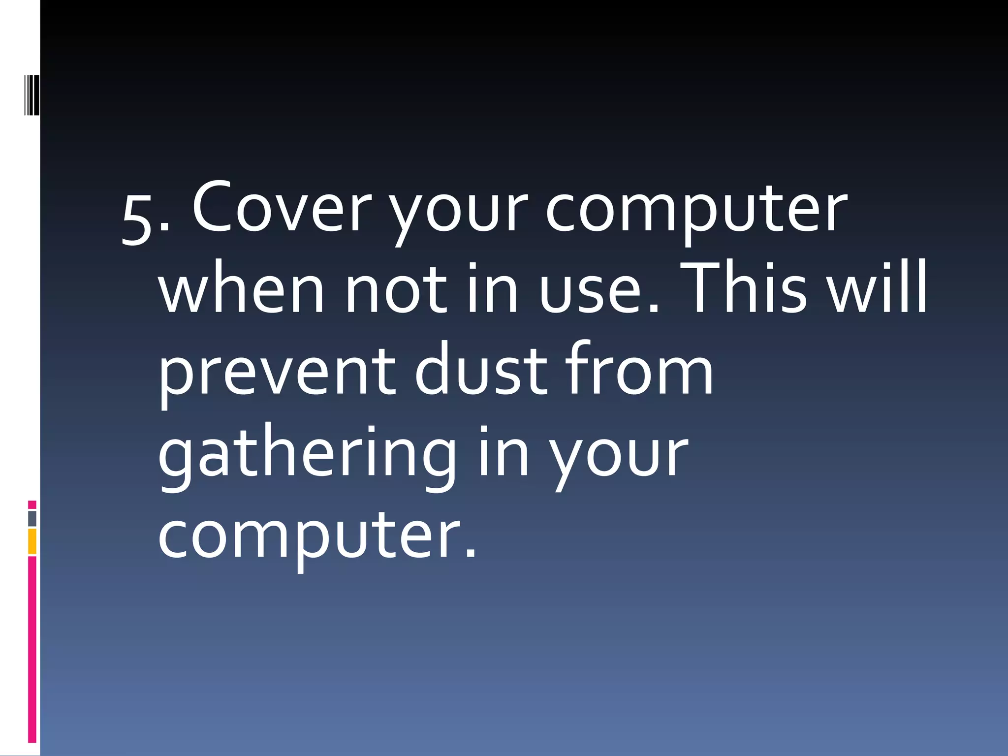 Proper Care Of Computers | PPT
