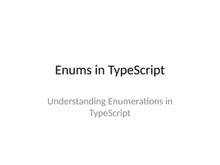 Proper_Enums_in_TypeScript_enums_best.pptx