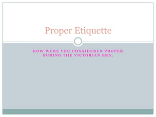 Proper etiquette | PPTX