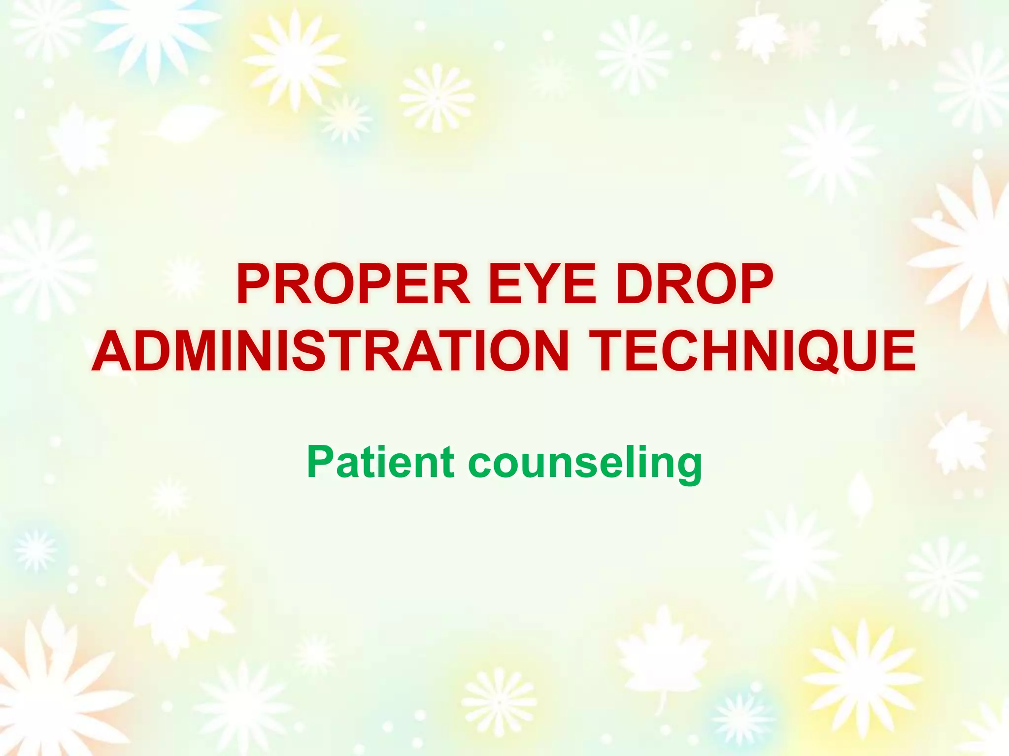 Proper eye drop administration technique | PPT