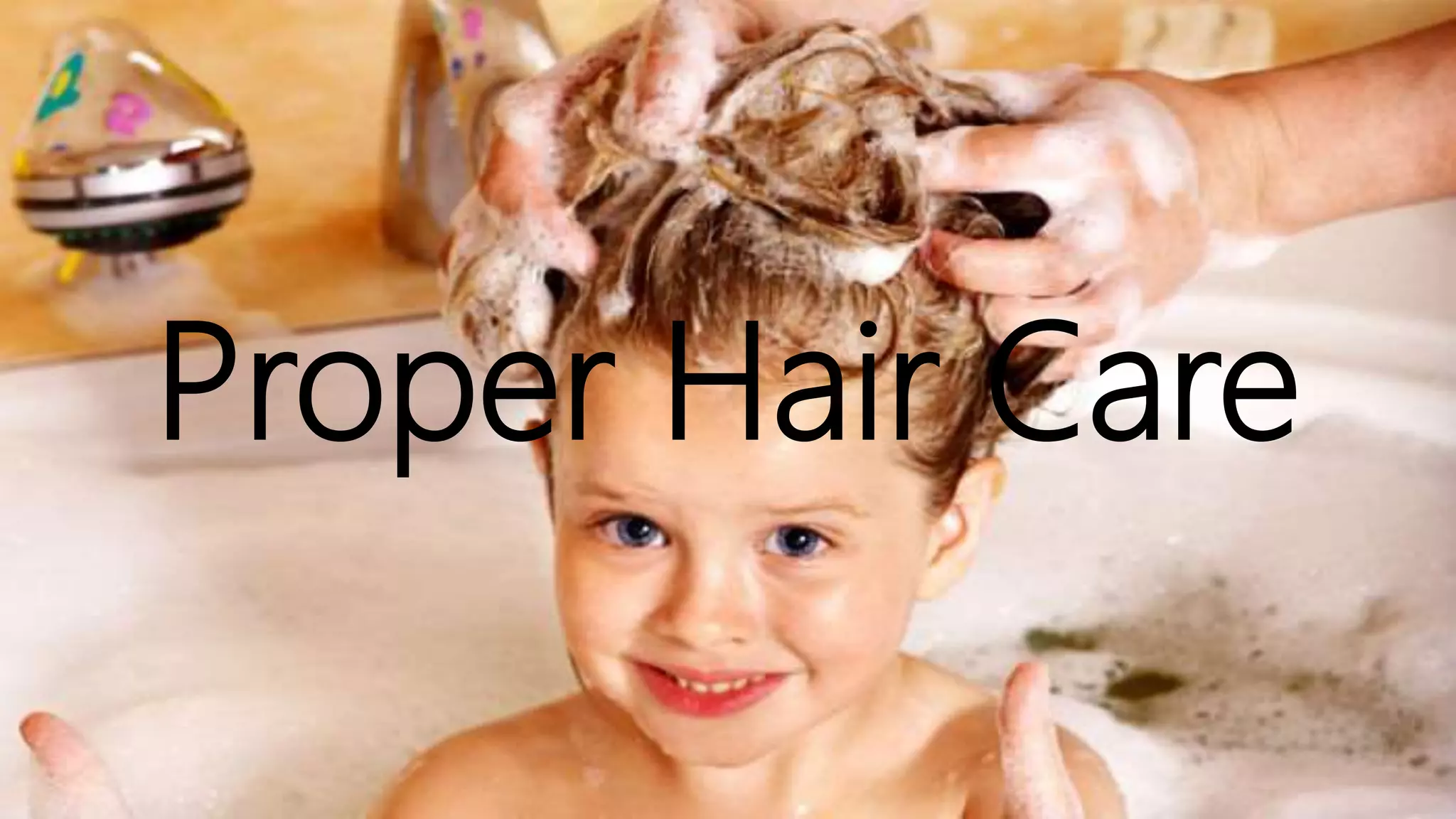 Proper Hair Care | PPTX