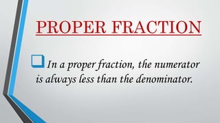 Proper,Improper and Mixed Fractions with Visual Presentation | PPTX