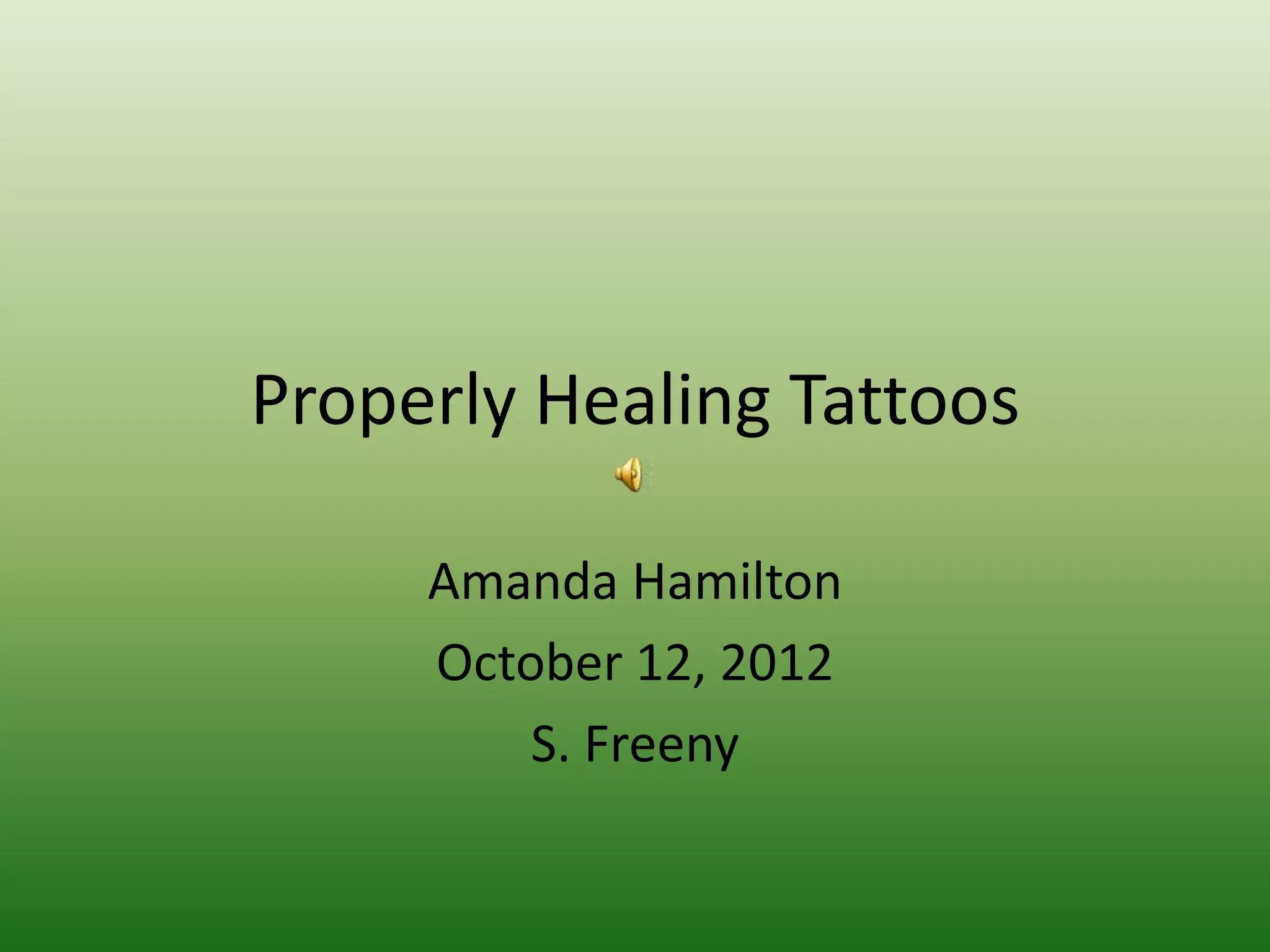 Properly healing tattoos | PPT