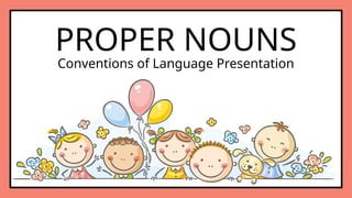 PROPER NOUN GRADE 1 AND EXAMPLES GIVEN.pptx