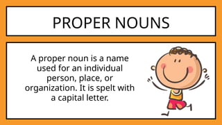 PROPER NOUN GRADE 1 AND EXAMPLES GIVEN.pptx