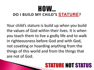 Proper Parenting Program - Build Your Child's Stature not Status (JAN ...