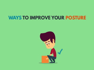 PROPER POSTURE AND YOU | PPTX