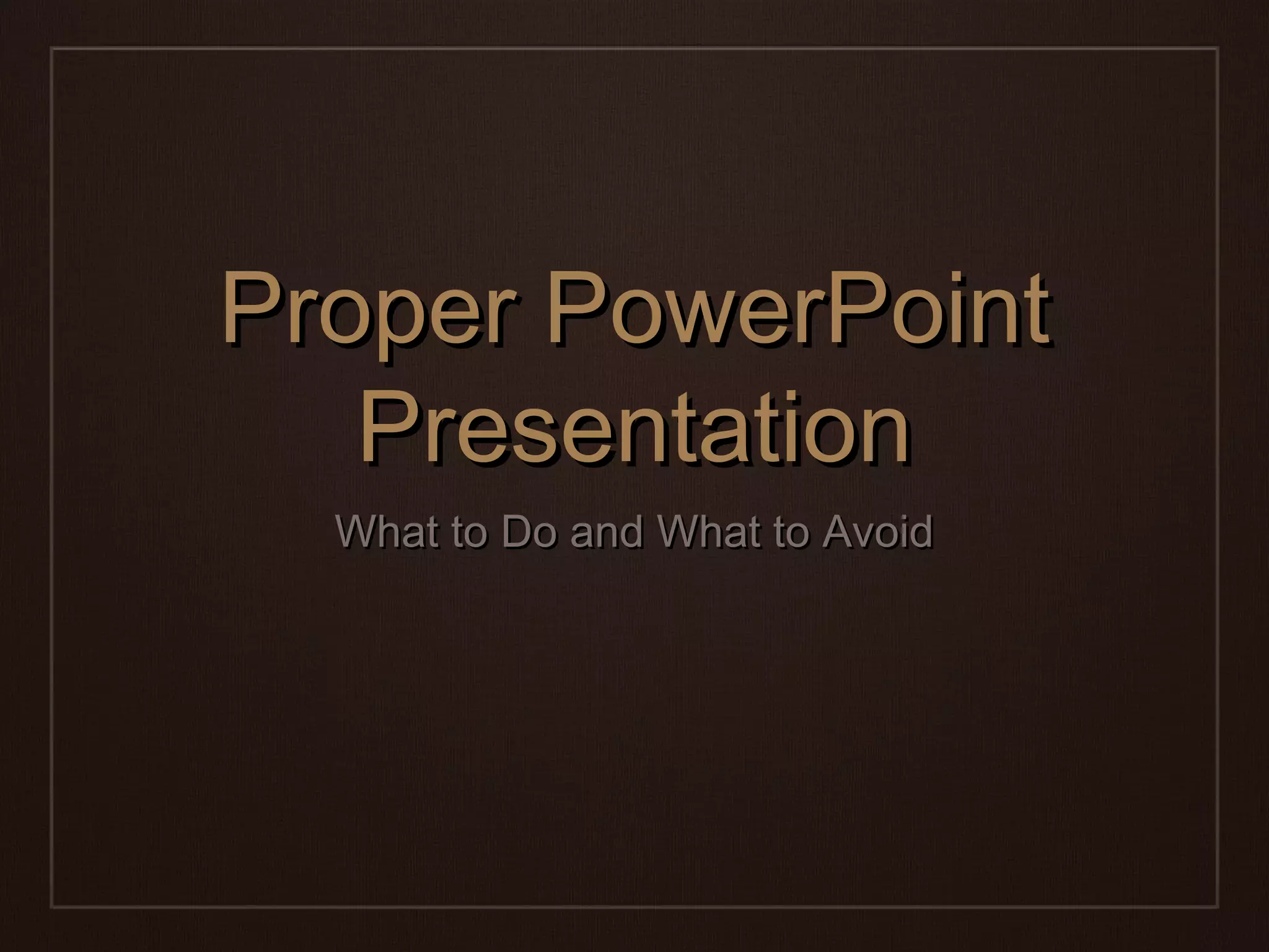 Proper power points and example | PPT
