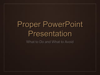 Proper power points and example | PPT