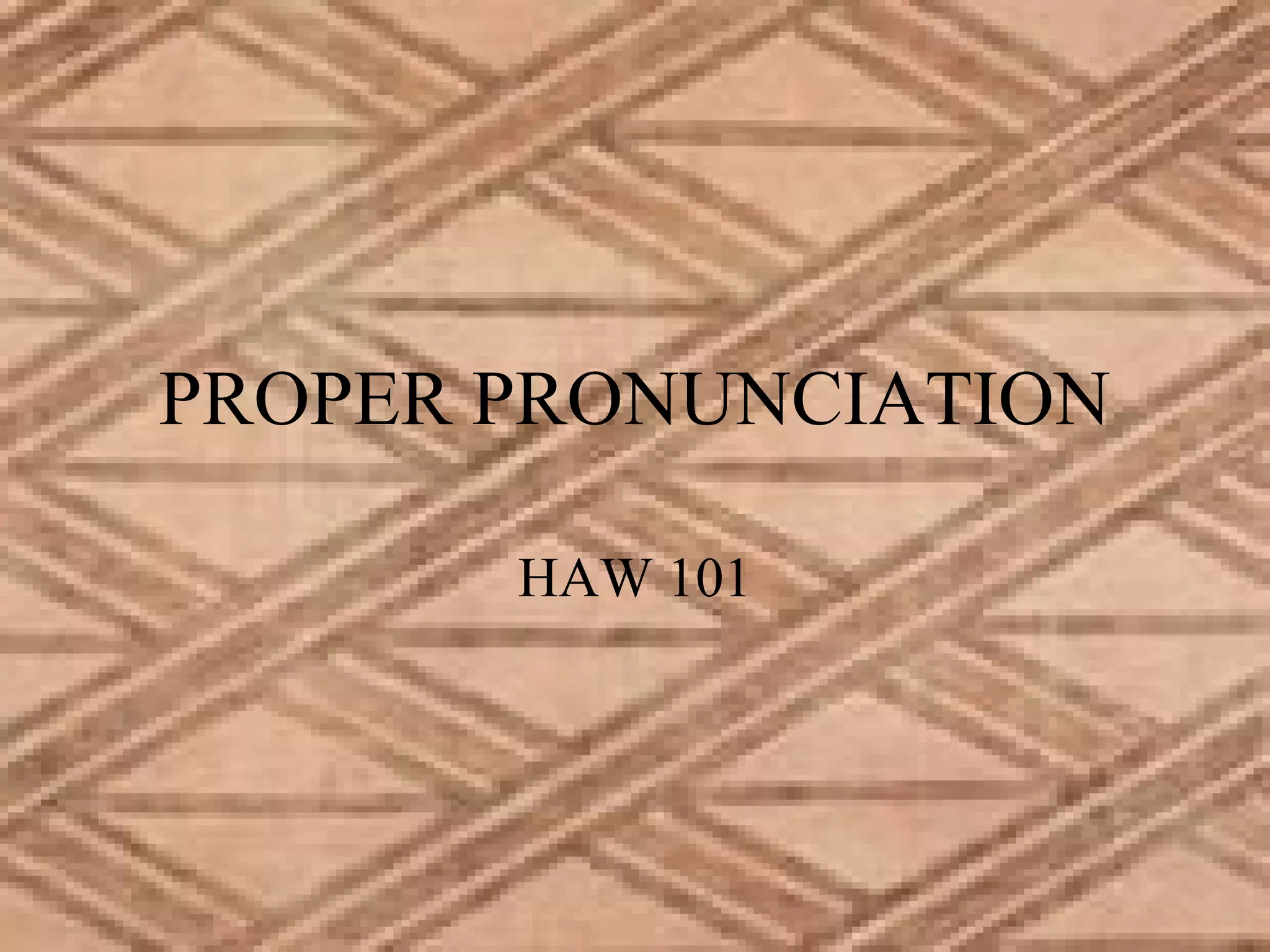 Proper pronunciation 1 | PPT