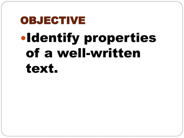 Reading and Writing Properties-of-a-Well-written-Text .pptx | Medical Health