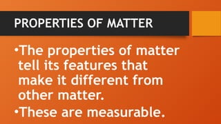 PROPERTIES AND COMPOSITION OF MATTER g3.pptx