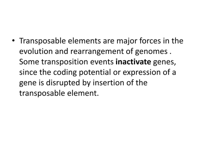 Properties and effects of transposable elements | PPT