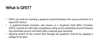 Properties:working Of Graphene Transistor And Its Comparision With Silicon Transistors (1).pptx