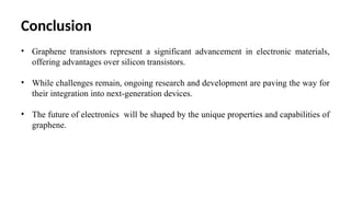 Properties:working Of Graphene Transistor And Its Comparision With Silicon Transistors (1).pptx
