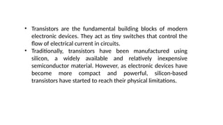 Properties:working Of Graphene Transistor And Its Comparision With Silicon Transistors (1).pptx