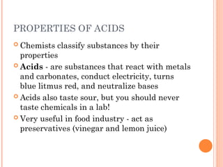 Properties of Acids and Bases and its chemical reaction | PPT