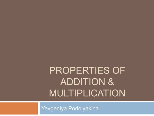Properties of addition & multiplication | PPTX