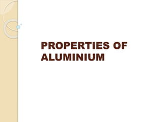Properties Of Aluminium