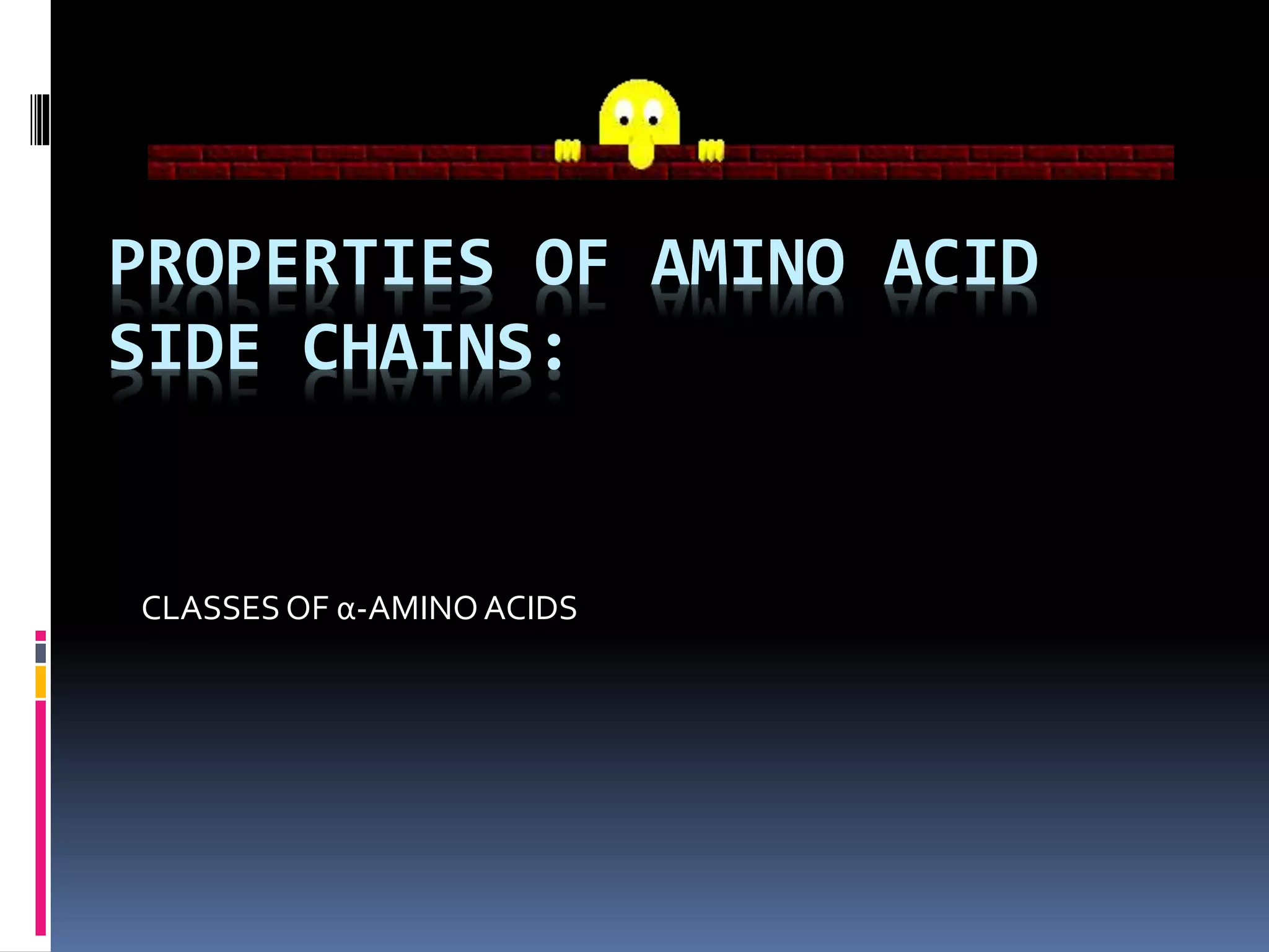 Properties of amino acid side chains report ni lady | PPTX