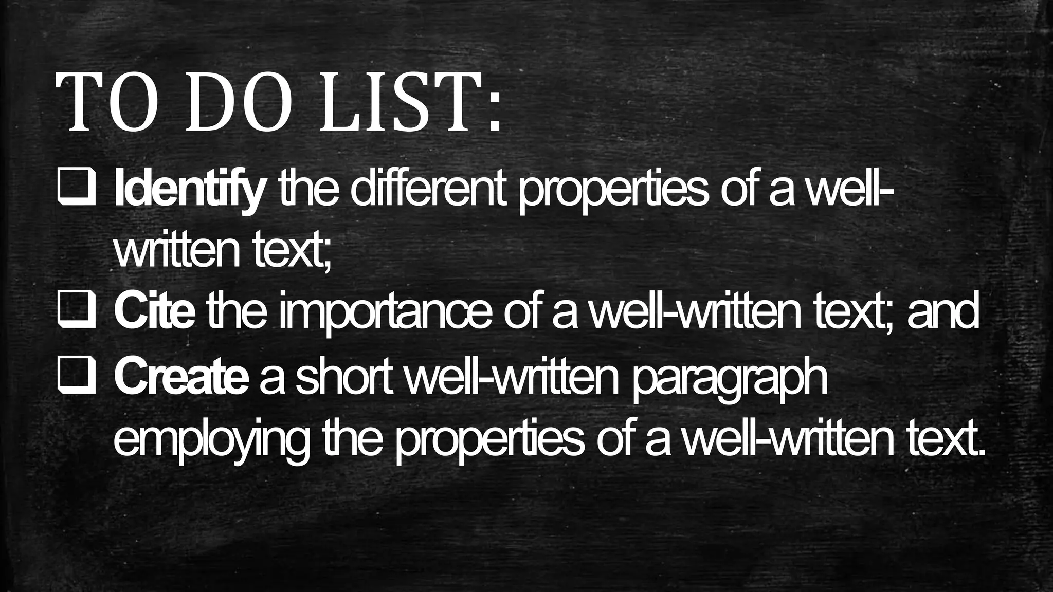 Properties of a Well-written Text - Grade 11.pptx