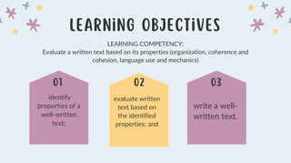 Properties of a well written text in Reading and Writing Subject | PPTX
