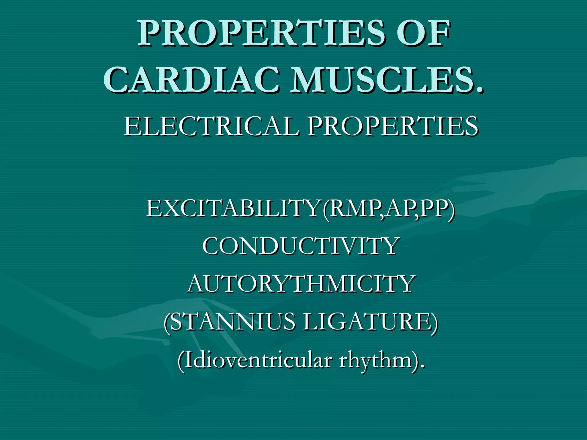 Properties of cardiac muscles | PPT