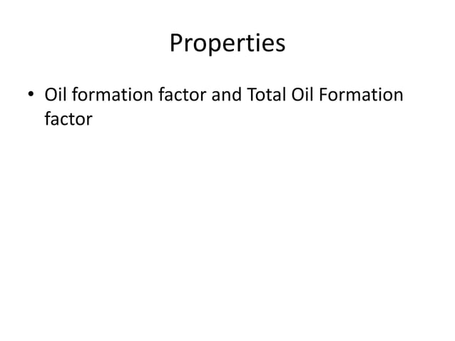 Oil formation volume factor | PPTX | Chemistry | Science