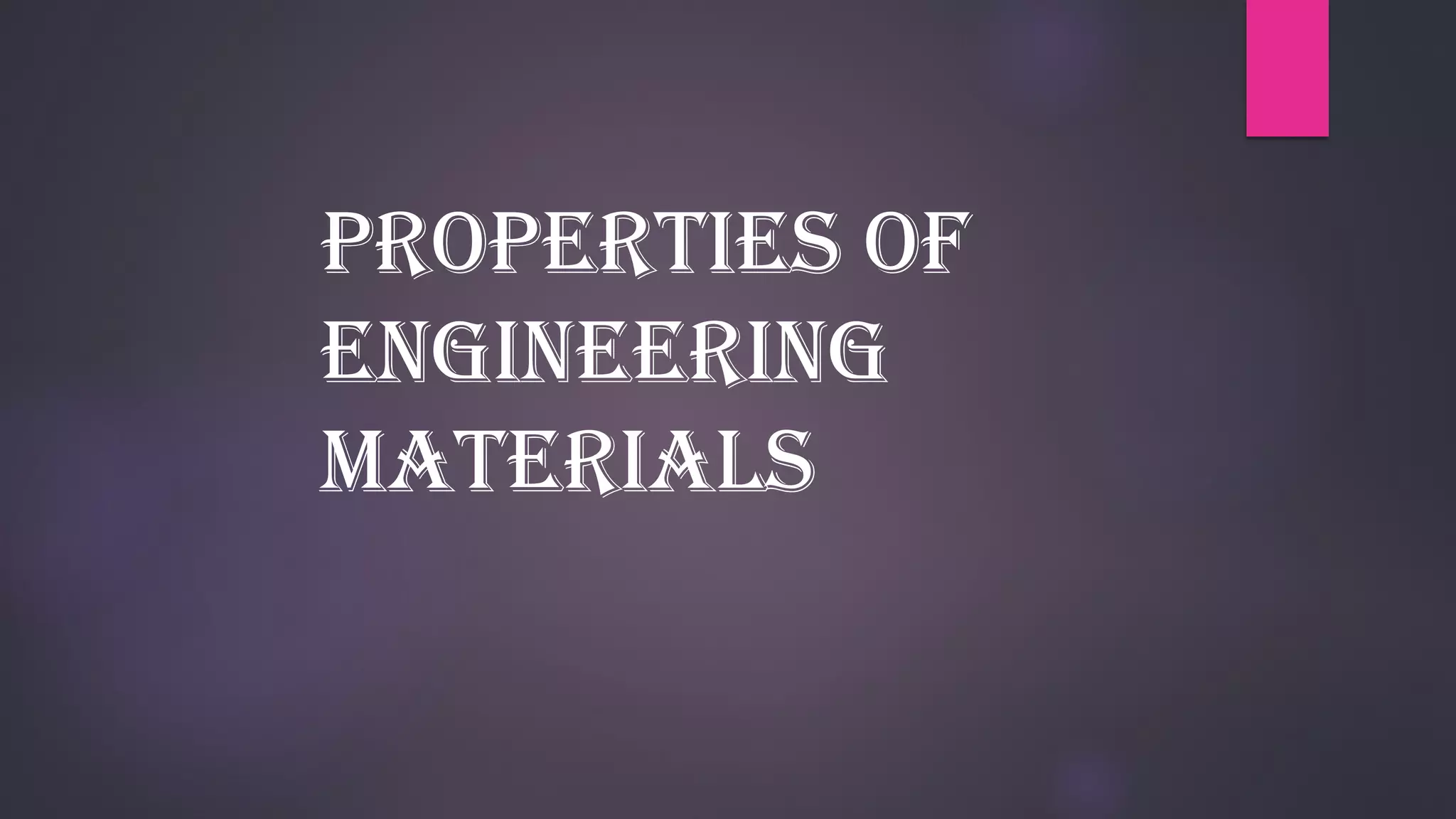 Properties of engineering materials | PPT