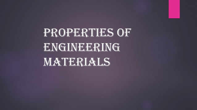 Properties of engineering materials | PPT