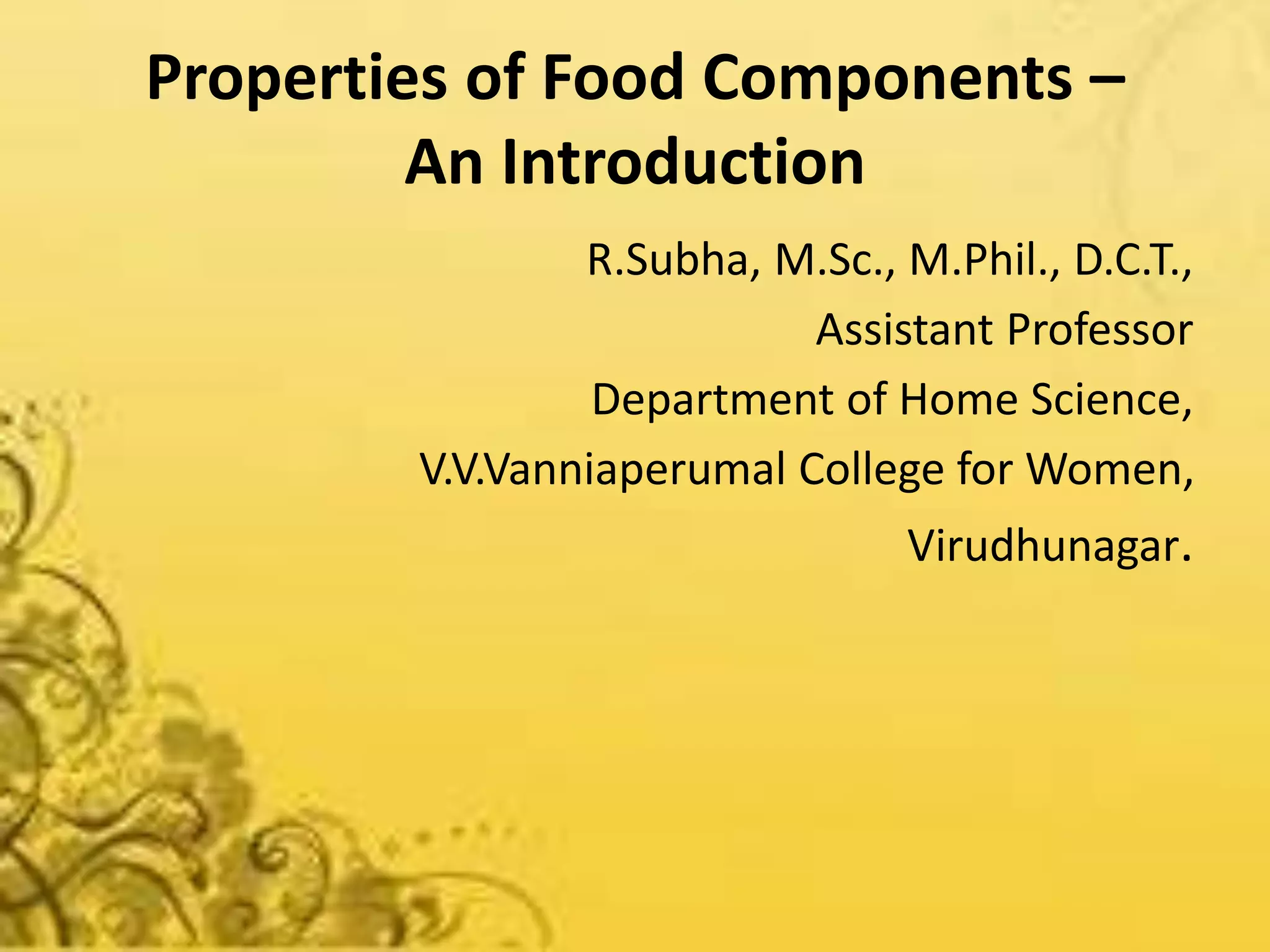 Properties of Food Components –.ppt